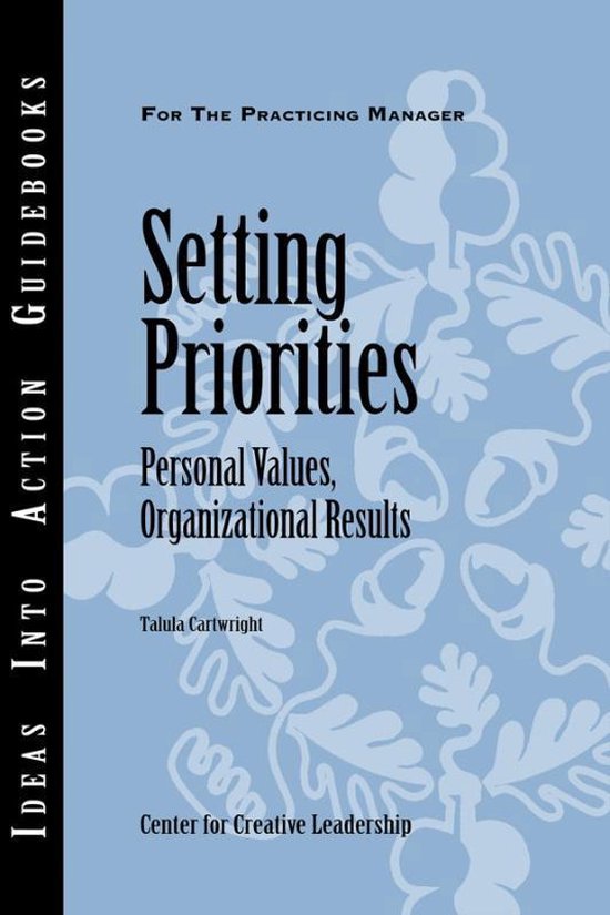 Setting Priorities, Center For Creative Leadership (Ccl ...