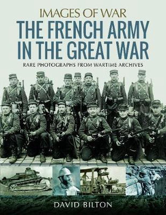 French Army in the Great War | 9781473887244 | David Bilton | Boeken ...