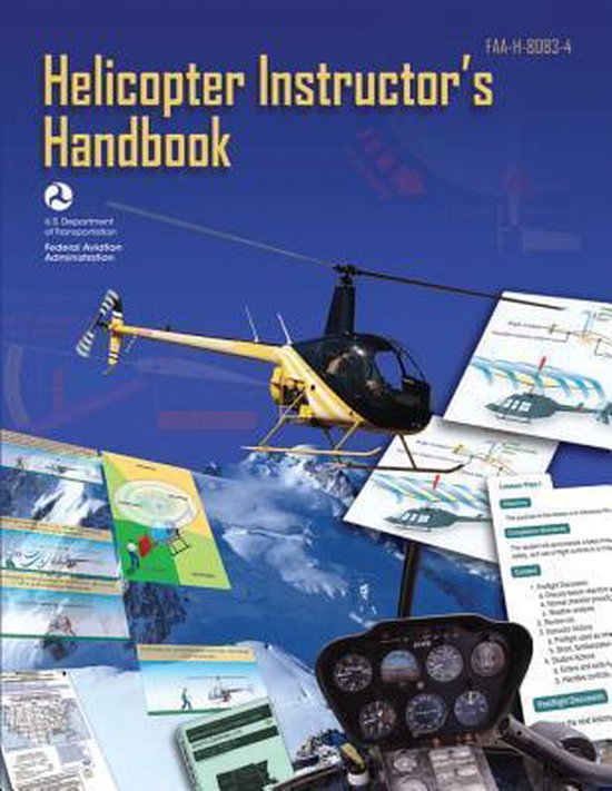 Helicopter Instructor's Handbook (Faa-H-8083-4), Federal Aviation ...