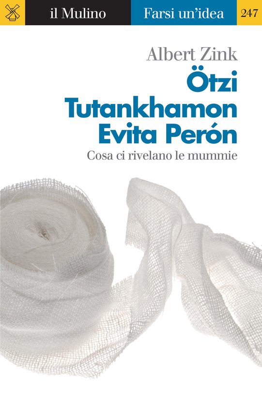 Farsi un'idea - Ötzi, Tutankhamon, Evita Perón (ebook), Albert, Zink ...
