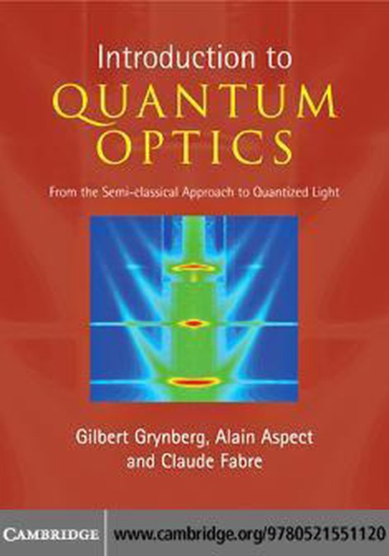 Introduction to Quantum Optics (ebook), Alain Aspect | 9780511784538 | Boeken | bol