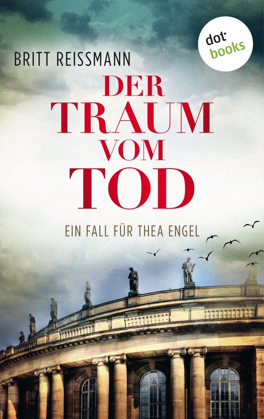 Kommissarin Thea Engel 3 - Der Traum vom Tod: Ein Fall für Thea Engel ...