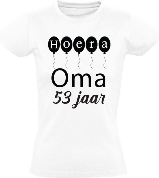 Hoera oma 53 jaar Dames T-shirt - verjaardag - feest - oma ...