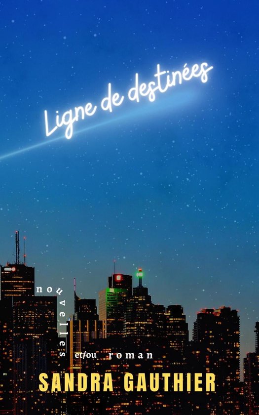 Ligne de destinées (ebook), SANDRA GAUTHIER | 9781777650742 | Boeken | bol