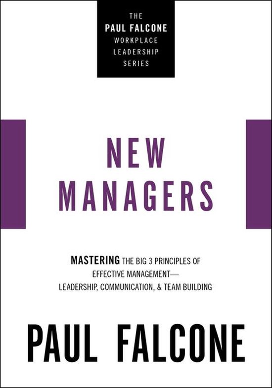 The Paul Falcone Workplace Leadership Series - New Managers (ebook), Paul Falcone |... | bol.com