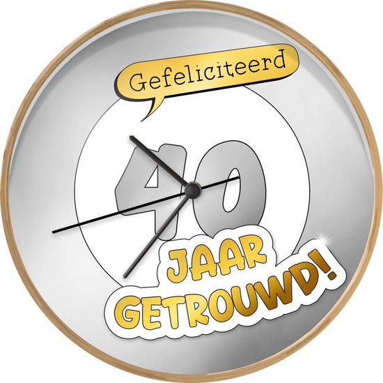 Klok Ø 30 Cm Gefeliciteerd 40 Jaar Getrouwd Quotes Spreuken