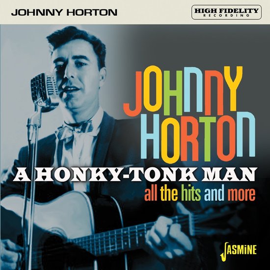 Johnny Horton - A Honky-Tonk Man. All The Hits And More (CD), Johnny ...