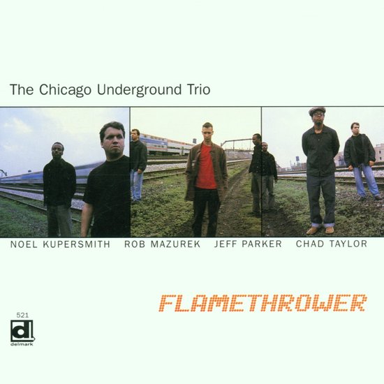Chicago Underground Trio - Flamethrower (CD), Chicago Underground Trio ...