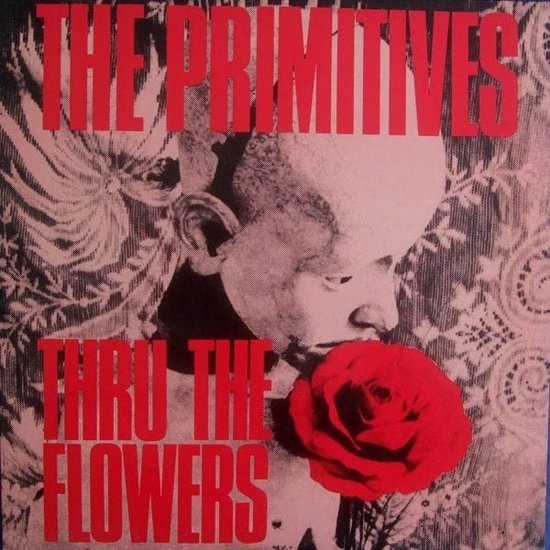 Primitives - Thru The Flowers (7" Vinyl Single) (Coloured Vinyl ...