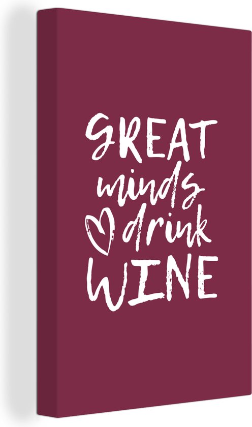 Canvas schilderij 90x140 cm - Wanddecoratie Wijn quote "Great minds ...