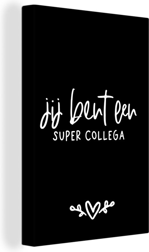 Canvas Schilderij Spreuken - Jij bent een super collega - Collega ...