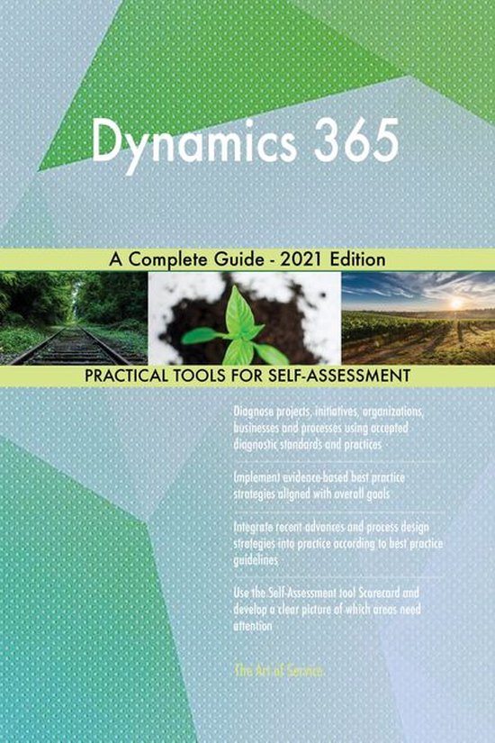 Dynamics 365 A Complete Guide - 2021 Edition (ebook), Gerardus Blokdyk | 9781867462132... | bol.com