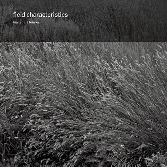 Marc Barreca & K. Leimer - Field Characteristics (CD), Marc Barreca & K ...