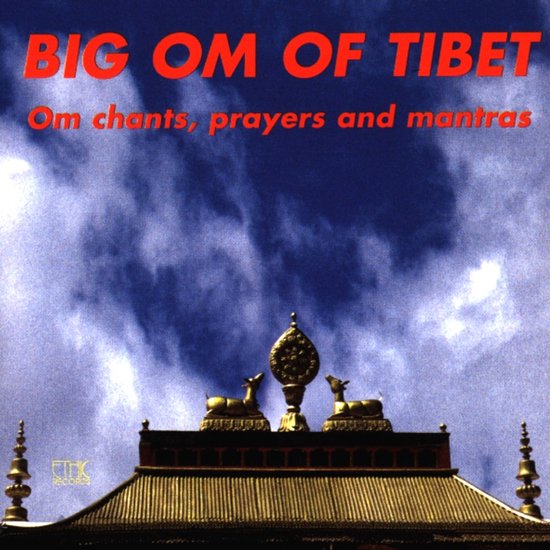Tibetan Om-Singing - Big Om Of Tibet (CD), Tibetan Om-Singing | Muziek ...