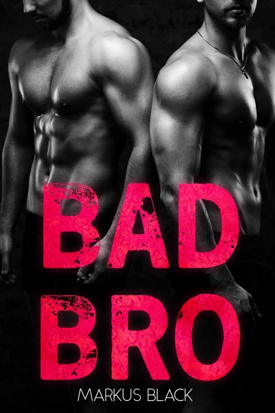 Bad Bro (ebook), Markus Black | 9783754625309 | Boeken | bol.com