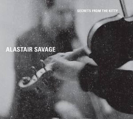 Alastair Savage - Secrets From The Kitty (CD), Alastair Savage | CD ...