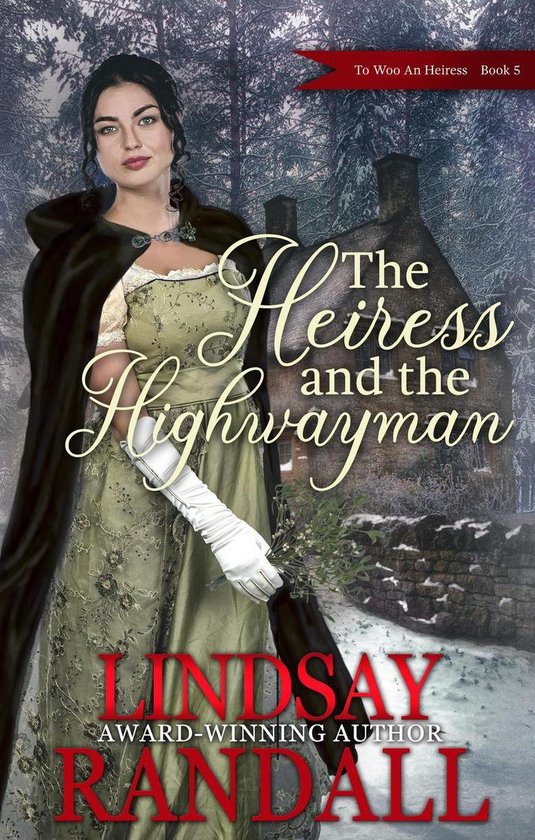 To Woo an Heiress 5 - The Heiress and the Highwayman (ebook), Lindsay ...