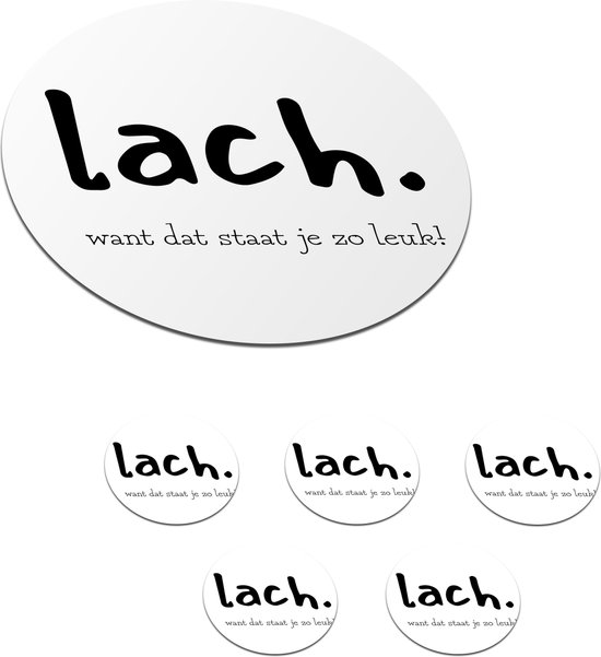 Onderzetters voor glazen - Rond - Lach want dat staat je zo leuk ...