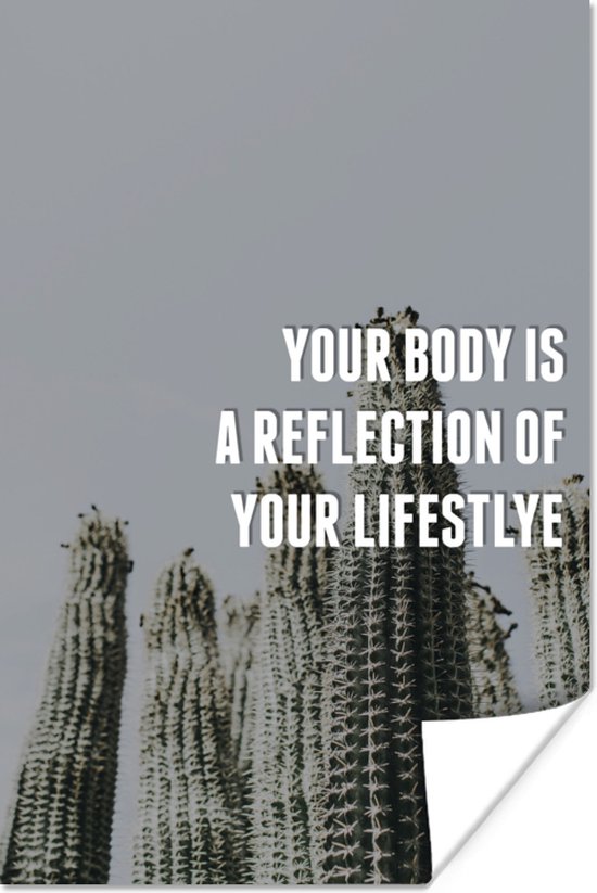 Poster Spreuken - Quotes - 'Your body is a reflection of your lifestyle ...