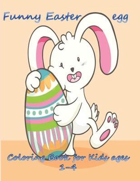 Funny Easter egg Coloring Book for Kids age 1-4, As Edition ...