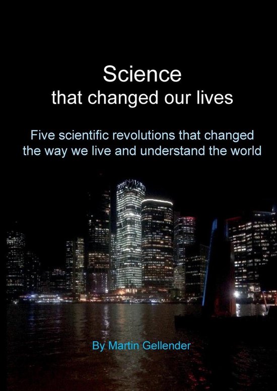 Science that changed our lives (ebook), Martin Gellender ...