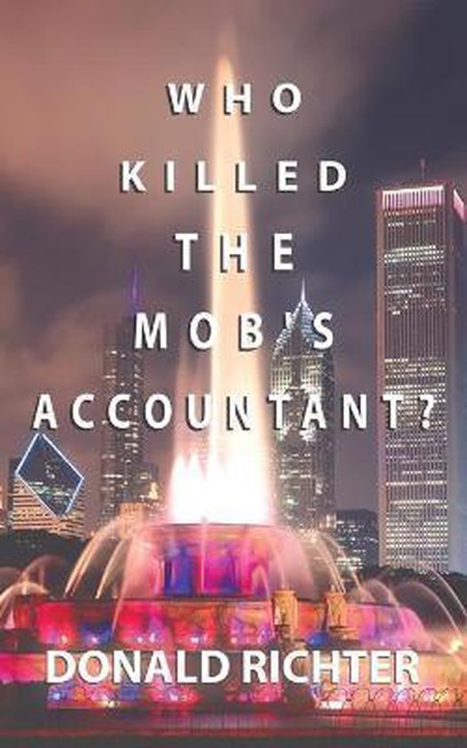 Who Killed the Mob's Accountant?, Donald Richter | 9781528907255 ...