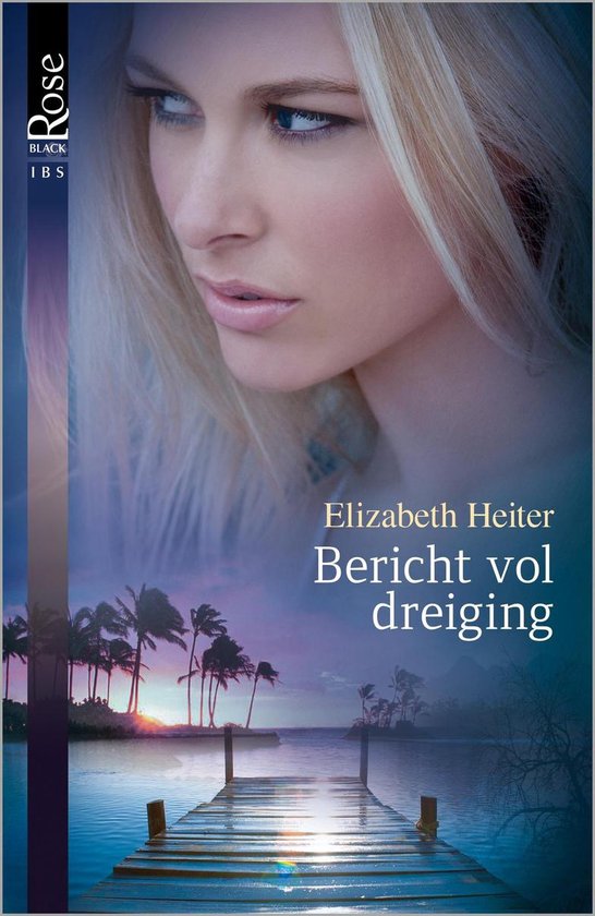 Black Rose 59 - Bericht vol dreiging (ebook), Elizabeth Heiter ...