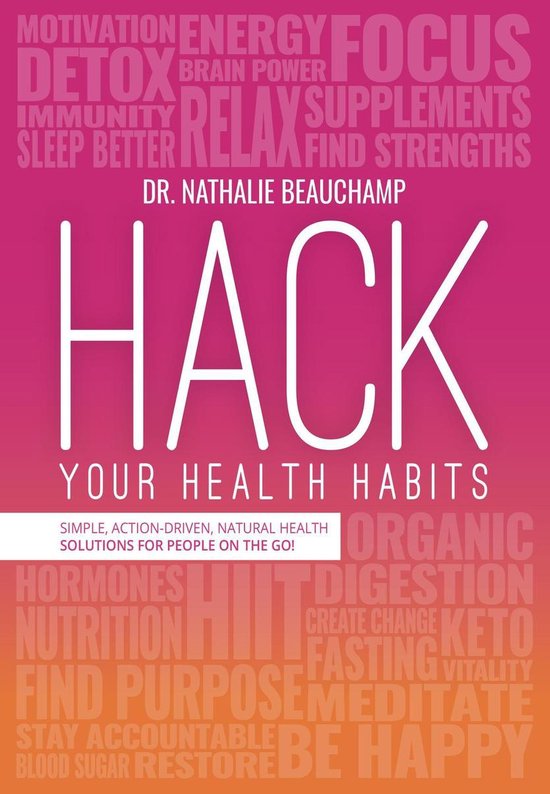 Hack Your Health Habits (ebook), Dr. Nathalie Beauchamp | 9781775237242 ...