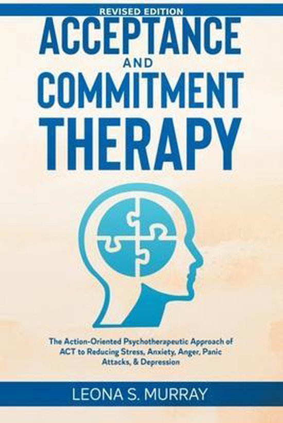 Acceptance and Commitment Therapy - Revised Edition | 9781393433910 | Leona S Murray |... | bol.com