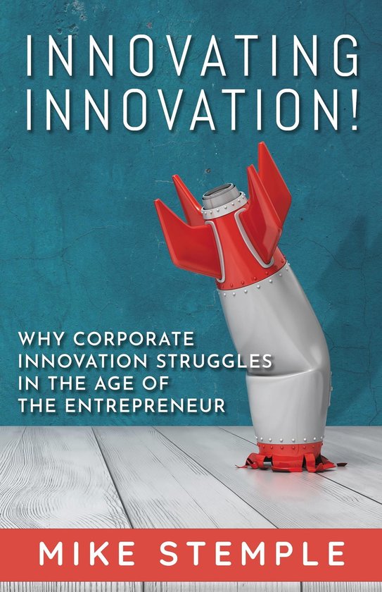 Innovating Innovation! (ebook), Mike Stemple | 9780999602522 | Boeken | bol