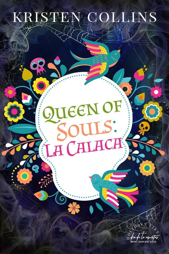 Holidays Like...Mini Series - Queen of Souls: La Calaca (ebook ...