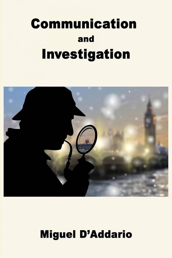 Communication and Investigation (ebook), Miguel D'Addario ...