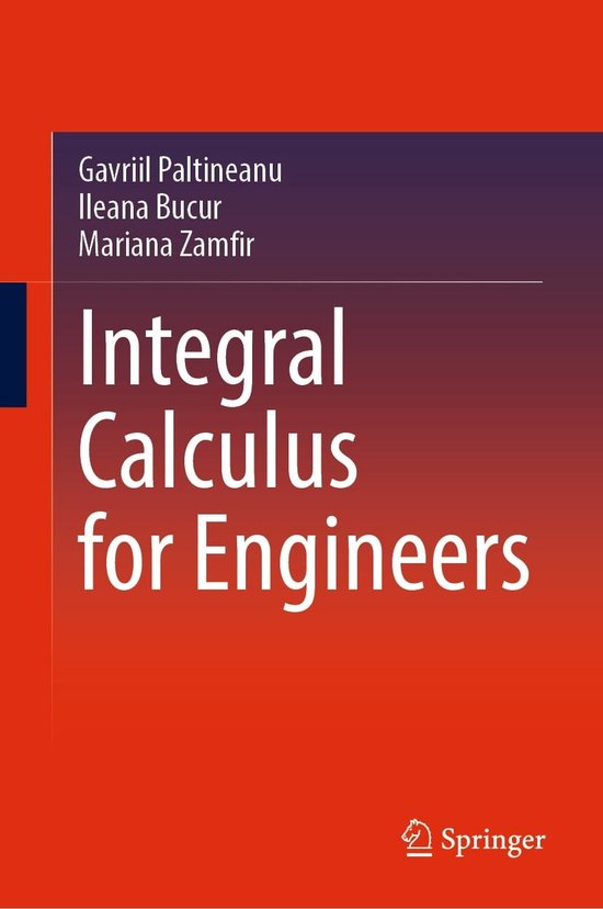 Integral Calculus for Engineers (ebook), Gavriil Paltineanu ...