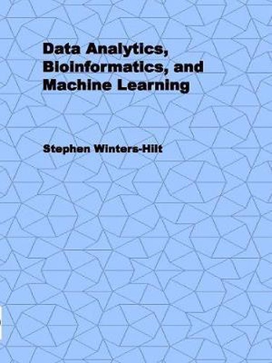 Data Analytics, Bioinformatics, and Machine Learning | 9780578223025 | Stephen... | bol