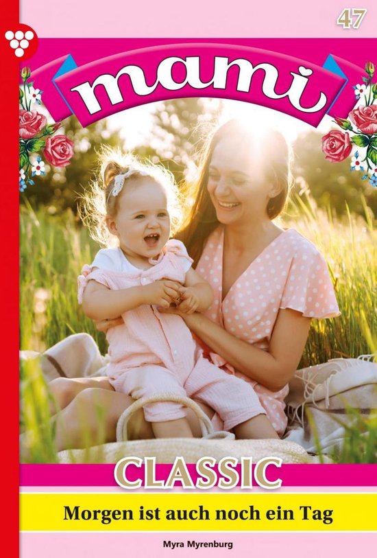 Mami Classic 47 - Mami Classic 47 – Familienroman (ebook), Gloria Rosen ...
