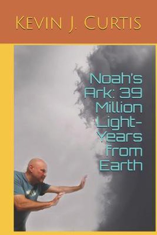 Noah's Ark, Kevin J Curtis | 9781696073783 | Boeken | bol.com