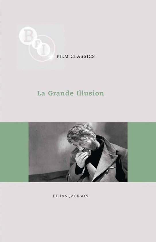 BFI Film Classics - La Grande Illusion (ebook), Julian Jackson | 9781838716691 | Boeken | bol.com