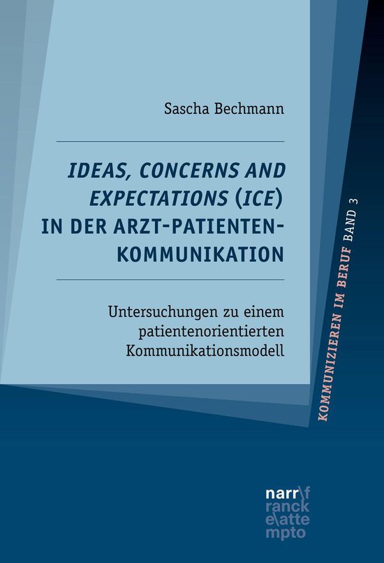 Kommunizieren im Beruf 3 - Ideas, Concerns and Expectations (ICE) in der... | bol.com