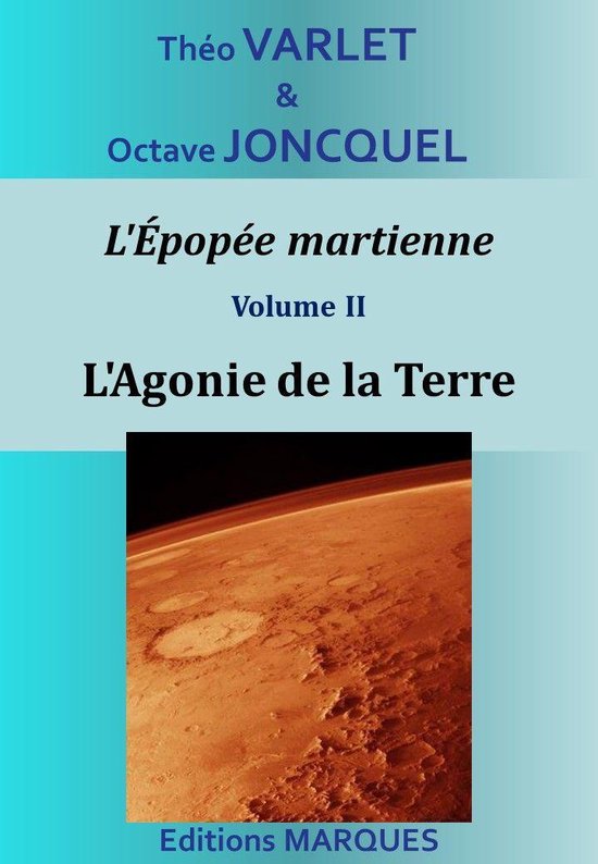 L'Épopée martienne 2 - L'Épopée martienne Volume II - L'Agonie de la ...