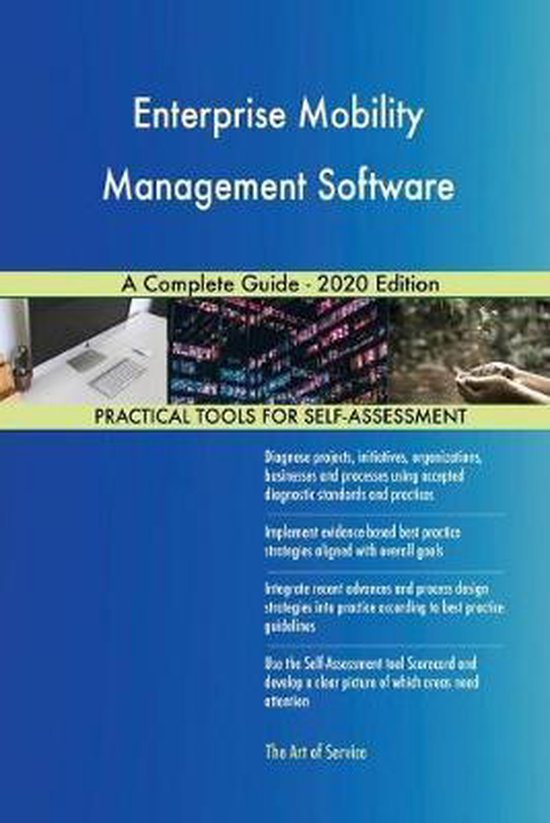 Enterprise Mobility Management Software A Complete Guide - 2020 Edition ...