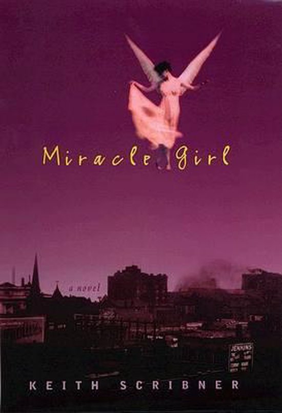 Miracle Girl, Keith Scribner | 9781573222501 | Boeken | bol