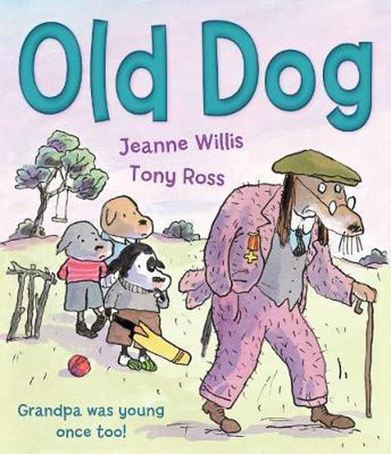 Old Dog, Jeanne Willis | 9781839130045 | Livres | bol