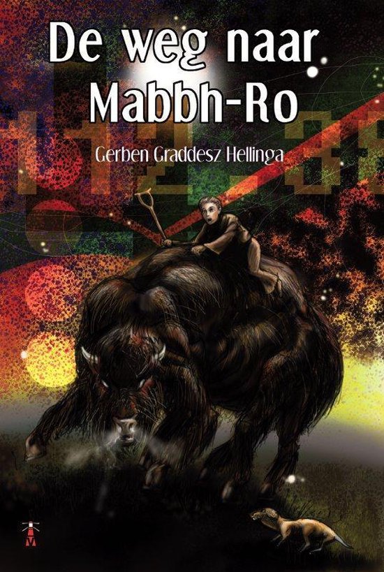 De weg naar Mabbh-Ro, Gerben Graddesz Hellinga | 9789078720140 | Boeken ...