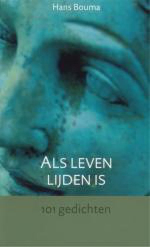 Als Leven Lijden Is, H. bOUMA | 9789025954772 | Boeken | bol