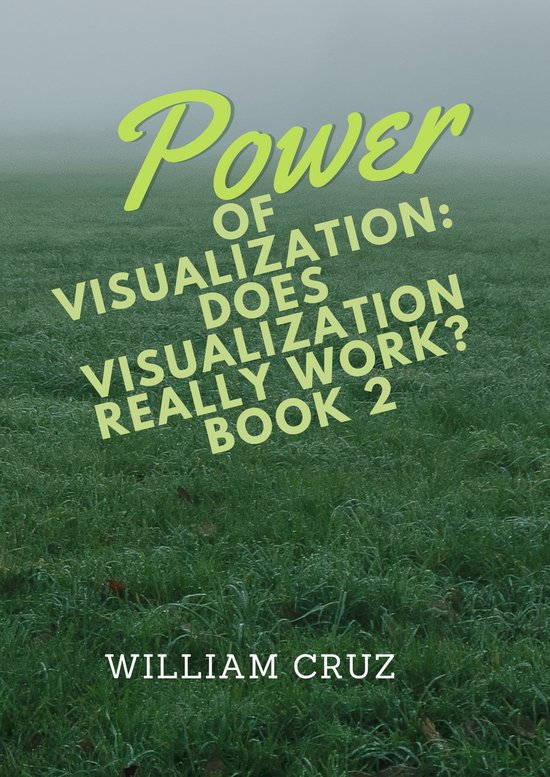 Power of Visualization-Does Visualization Really Work?Book2 (ebook ...