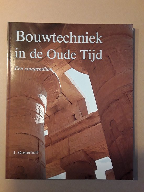 Bouwtechniek in de Oude Tijd, J. Oosterhoff | 9789062757121 | Boeken | bol