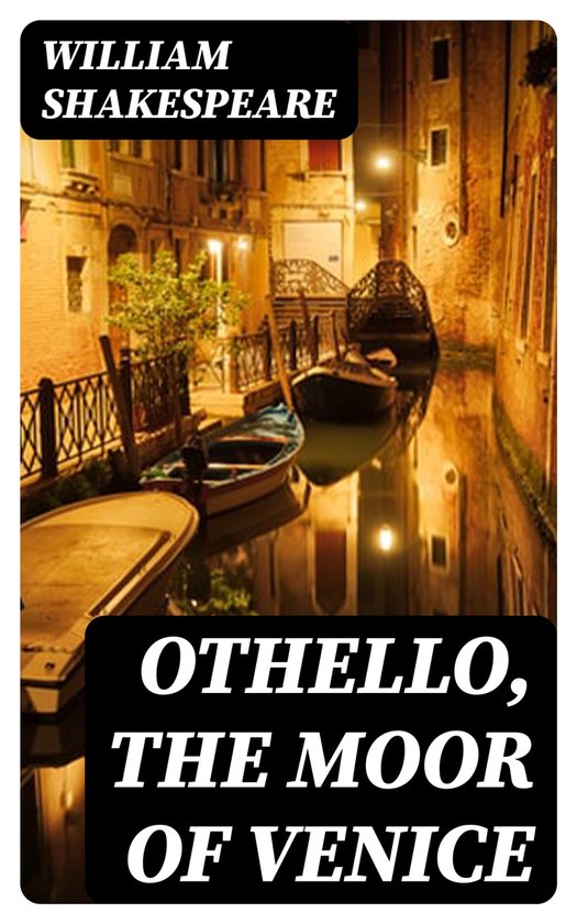Othello, the Moor of Venice (ebook), William Shakespeare ...