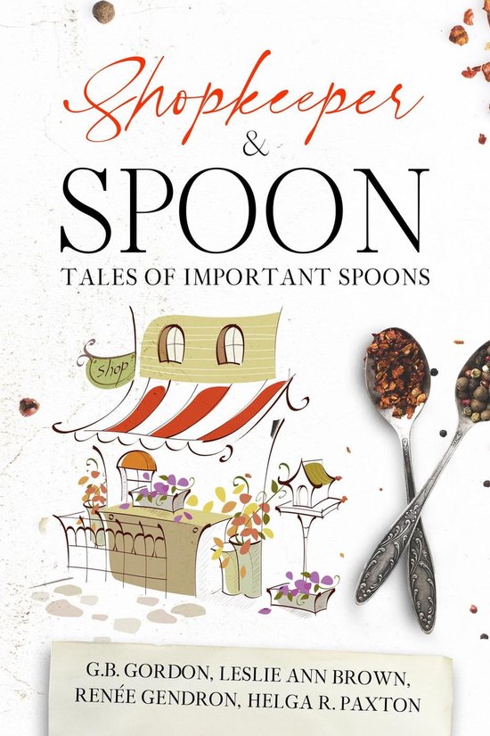 Shopkeeper & Spoon (ebook), Renée Gendron | 9781927962251 | Boeken ...