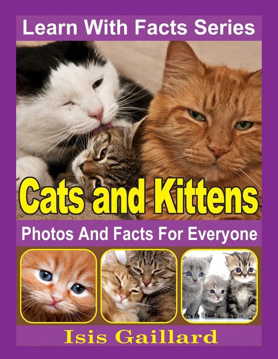 Learn With Facts Series 39 - Cats and Kittens Photos and Facts for ...