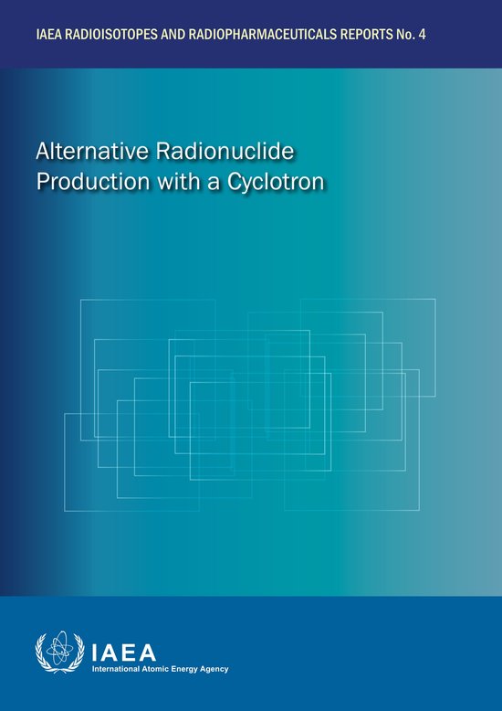 IAEA Radioisotopes and Radiopharmaceuticals Reports 4 - Alternative ...